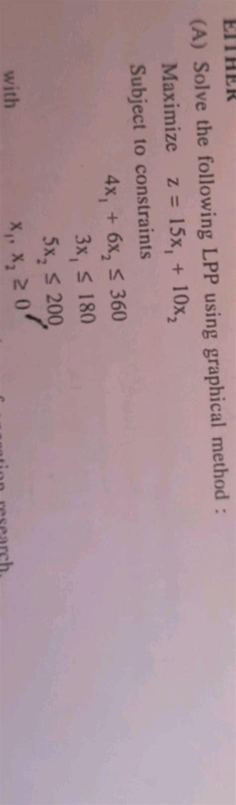 A Solve The Following LPP Using Graphical Method Maximize Z 15x1 10