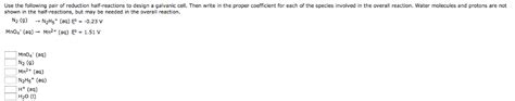 Solved Use The Following Pair Of Reduction Half Reactions To