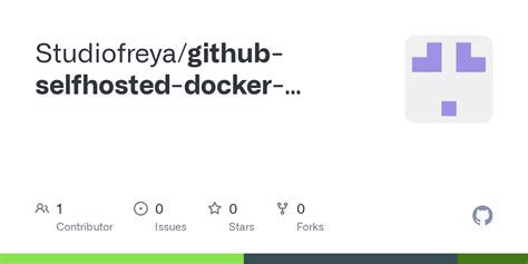 Github Studiofreyagithub Selfhosted Docker Runner