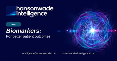 Biomarkers For Better Patient Outcomes Hanson Wade Intelligence