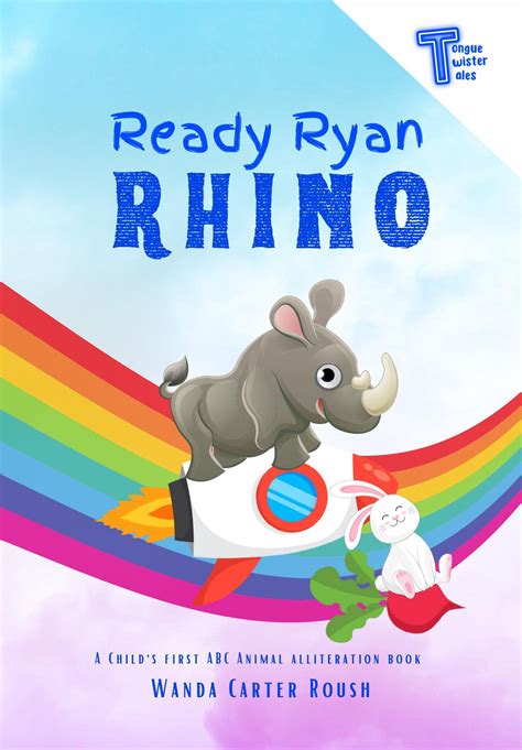 Ready Ryan Rhino Races River Rabbit Round The Rainbow Tongue Twister