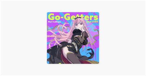 ‎go Getters Feat Luss Single Album By Mori Calliope Apple Music