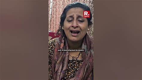 In Tears Binils Wife Pleads For His Mortal Remains To Be Brought Back Youtube