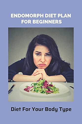 Endomorph Diet Plan For Beginners Diet For Your Body Type V Shred