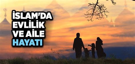 Evlilik İle İlgili Ayetler Ve Hadisler İslam Ve İhsan