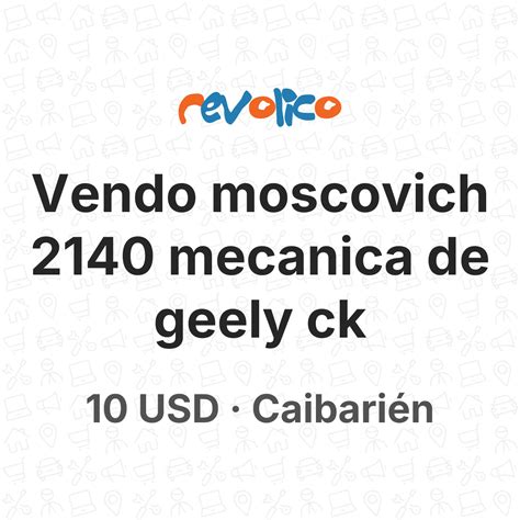 Vendo Moscovich 2140 Mecanica De Geely Ck En Caibarién Villa Clara