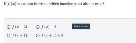 solved if f x is an even function which function must