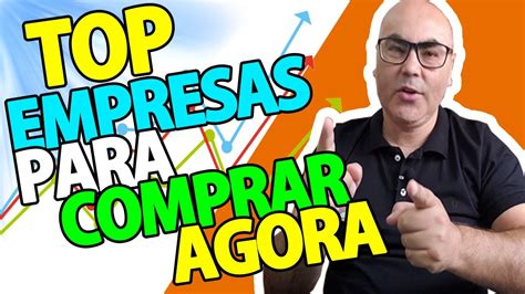 Top AÇÕes Para Comprar Agora RecomendaÇÕes De Compra Para MarÇo 2020