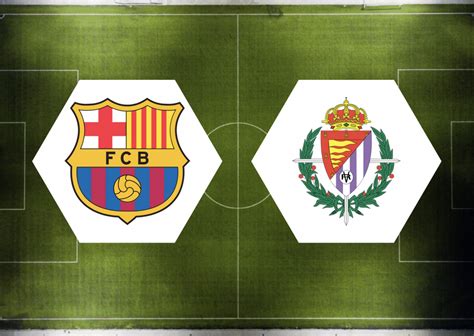 Fc Barcelona Real Valladolid Tipp Prognose Und Quote 28082022