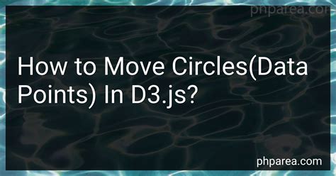 How To Move Circlesdata Points In D3js In 2024