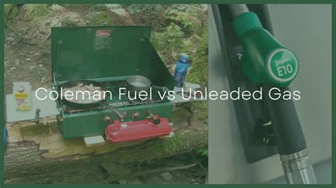The Differences Between Coleman Fuel And Unleaded Gas
