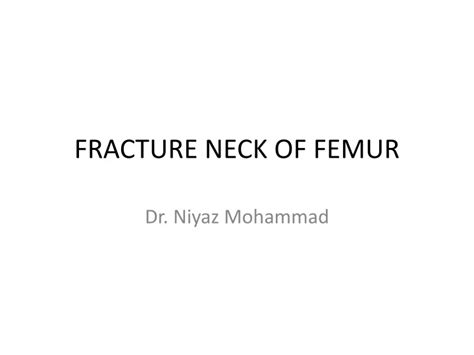 Ppt Fracture Neck Of Femur Powerpoint Presentation Free Download