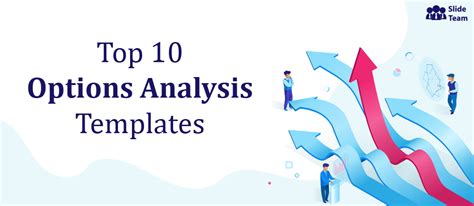 Top 10 Options Analysis Templates To Attain Desired Objective