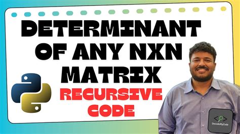 Code How To Find Determinant Of A Nxn Matrix Using Recursion In