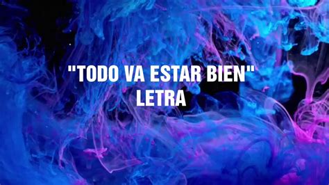 Todo Va A Estar Bien Letra Evan Craft Ft Willy Youtube