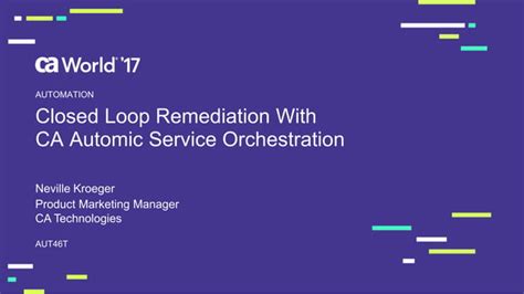 closed loop remediation with ca automic service orchestration ppt