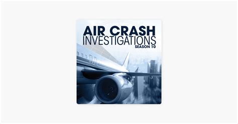‎air Crash Investigations Season 10 On Itunes