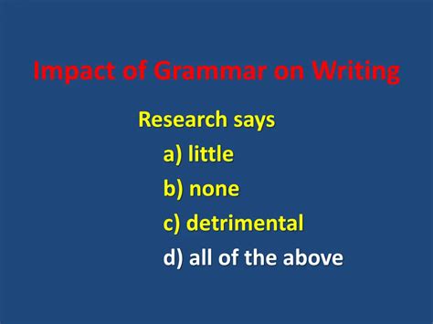 Ppt Rethinking Writing Instruction Process Approach And Grammar Impact Powerpoint