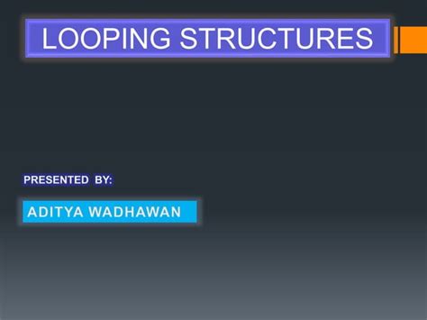 Looping Structures Ppt