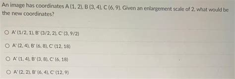 [answered] an image has coordinates a 1 2 b 3 4 c 6 9 given