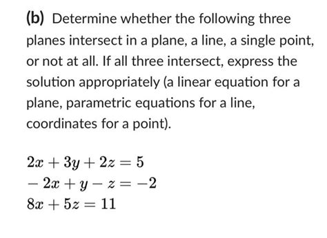 Solved Determine Whether The Following Three Planes Chegg Com