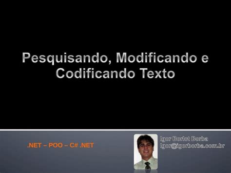 Ppt Net Poo C Net Aula 03 Pesquisando Modificando E