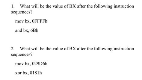 Solved What Will Be The Value Of Bx After The Following