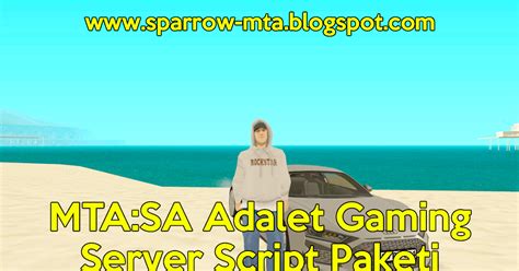 MTA SA Adalet Gaming Server Script Paketi MTA SA Adalet Gaming Server Script Paketi