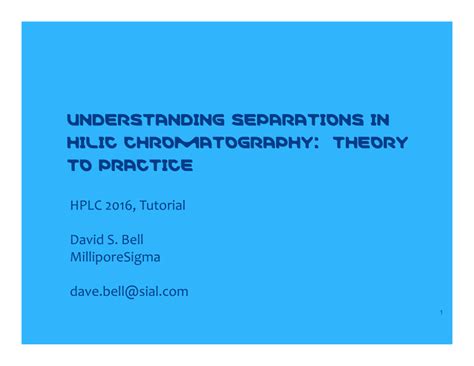 Pdf Understanding Separations In Hilic Chromatography Theory To