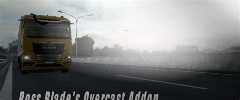 Ets Overcast Addon By Ross Blade V Mods Other Tools Mod F R
