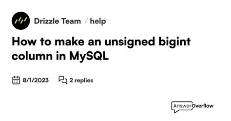 How To Make An Unsigned Bigint Column In Mysql Drizzle Team