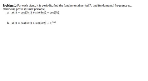 Solved For Each Signal It Is Periodic Find The Fundamental