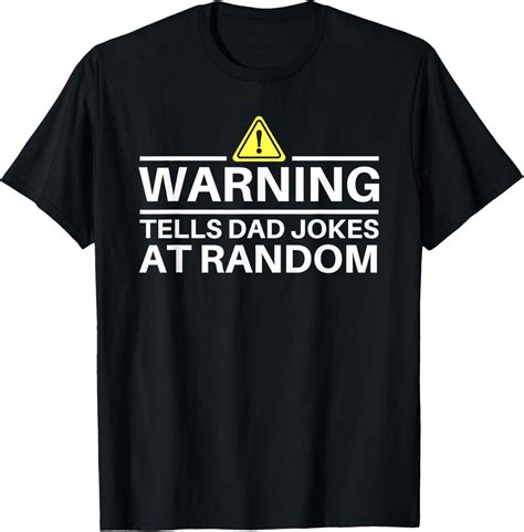 Warning Tells Dad Jokes At Random Funny T Shirt Fathers Day