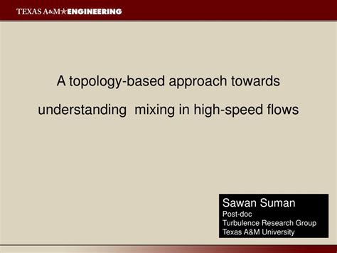 Ppt A Topology Based Approach Towards Understanding Mixing In High Speed Flows Powerpoint