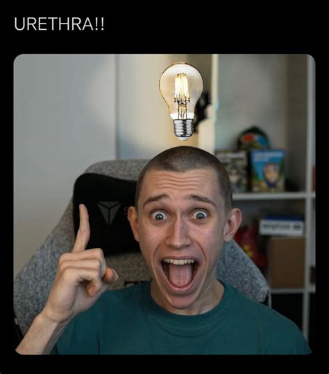 Urethra Meme Discover More Interesting Funny Smile Ur