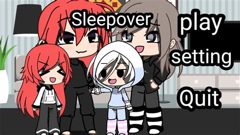Sleepover Gacha Youtube