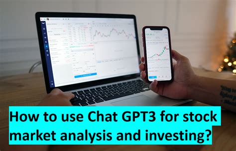 How To Use Chat Gpt3 For Stock Market Analysis And Investing By