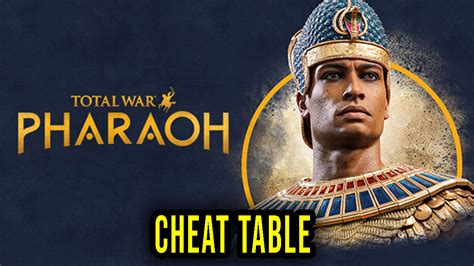 Total War PHARAOH Cheat Table For Cheat Engine Games Manuals