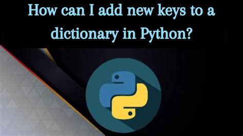 How Can I Add New Keys To A Dictionary In Python I Tutorials