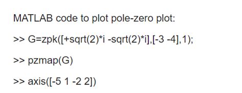 Solved Matlab Code To Plot Pole Zero Plot Gzpk Sqrt2i