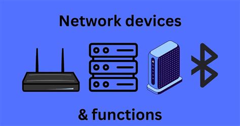 understanding networks and key network devices for data communication