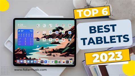 Top 6 Best Tablets 2023