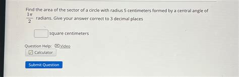 Solved Find The Area Of The Sector Of A Circle With Radius 5