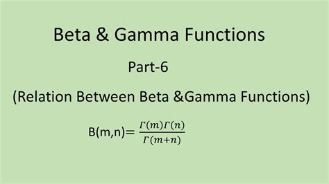 L10 Integral Calculus Relation Between Beta Gamma Function Beta