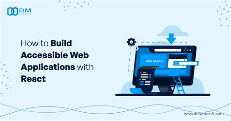 How To Build Accessible Web Applications With React Dm Websoft Llp