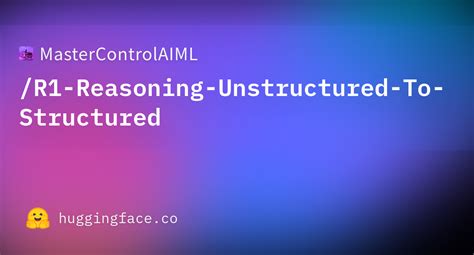 Mastercontrolaimlr1 Reasoning Unstructured To Structured · Datasets At