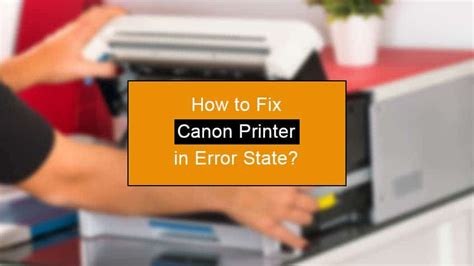 Easy Ways How To Fix Canon Printer In Error State