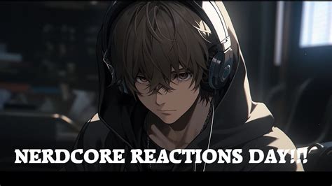 NEW NERDCORE REACTIONS YouTube