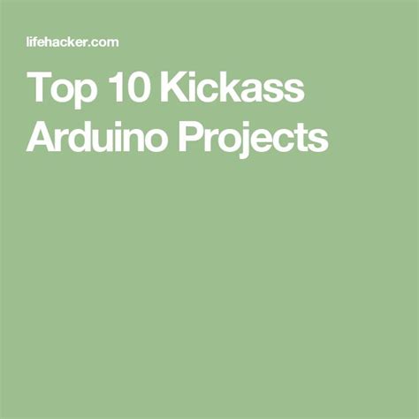 Top Kickass Arduino Projects Arduino Projects Arduino Projects