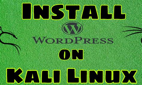 How To Install Wordpress On Kali Linux Kali Linux Tutorials